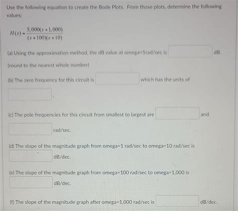 Solved Use The Following Equation To Create The Bode Plots Chegg