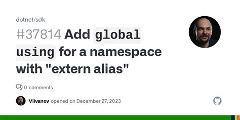 Add `global Using` For A Namespace With Extern Alias · Issue 37814