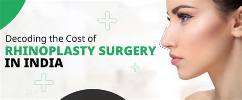 Decoding The Cost Of Rhinoplasty Surgery In India