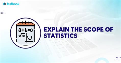 Explain The Scope Of Statistics Understand Scope Future Fields