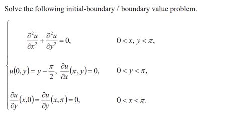 Solved Solve The Following Initial Boundary Boundary Value