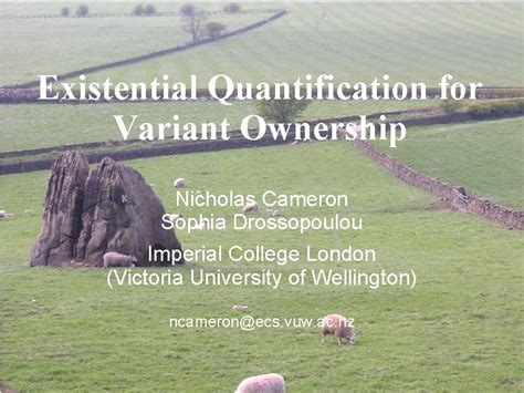 Existential Quantification For Variant Ownership Nicholas Cameron Sophia