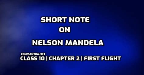 Write A Short Note On Nelson Mandela English