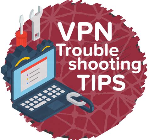 20 Tips For Troubleshooting And Fixing Your Vpn Connection