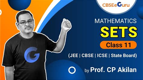Sets Class 11 Maths Chapter 1 For Jee Cbse Icse State Board By Prof Cp Akilan Youtube