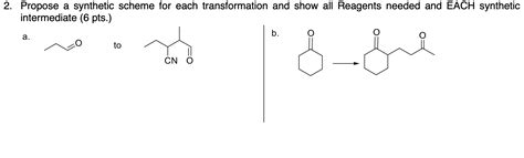 Solved 2 Propose A Synthetic Scheme For Each Transformation