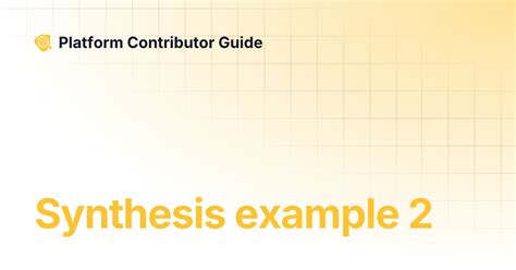 Synthesis Example 2 Platform Contributor Guide
