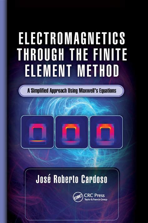 Electromagnetics Through The Finite Element Method 9780367890162