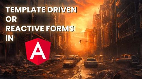 Template Driven Or Reactive Forms In Angular Simplified Courses