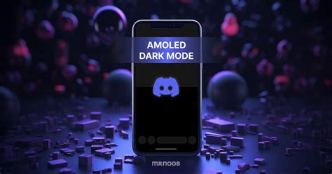 How To Enable AMOLED Dark Mode On Discord App MrNoob