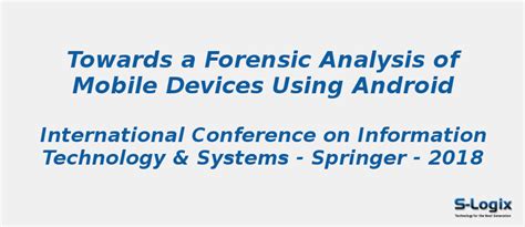 Towards A Forensic Analysis Of Mobile Devices Using Android S Logix