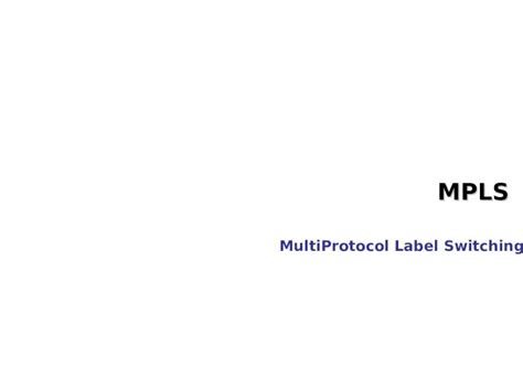 Ppt Mpls Multiprotocol Label Switching Overview Drawbacks Of Traditional Ip Routing Basic