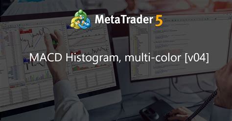 Free Download Of The Macd Histogram Multi Color V04 Indicator By