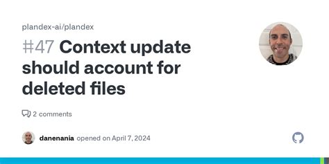 Context Update Should Account For Deleted Files · Issue 47 · Plandex