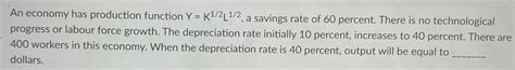 solved an economy has production function y k12l12 ﻿a