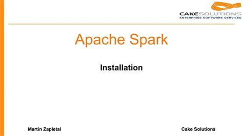 Apache Spark Installation Ppt