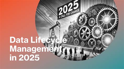 Will 2025 Be The Turning Point For Data Lifecycle Management