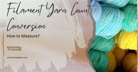 filament yarn count conversion how to measure