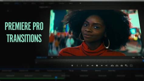 7 Best Video Transitions In Premiere Pro Seamlessly Blend Scenes