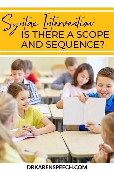 Syntax Intervention Is There A Scope And Sequence Dr Karen Speech