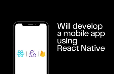 Develop A Mobile App Using React Native By Usmantahak Fiverr