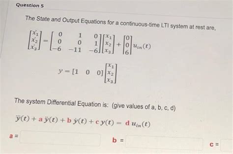 solved question 5 the state and output equations for a