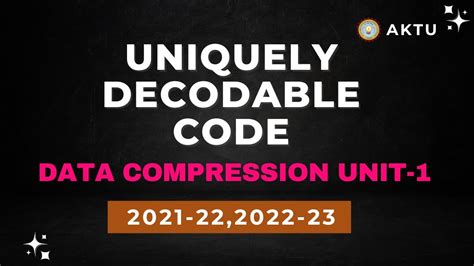 uniquely decodable code numerical data compression unit 1 numericals