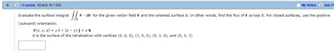 Solved Evaluate The Surface Integral Integral Integral S F