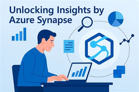 Azure Synapse Insights Humanizing Data Deluge