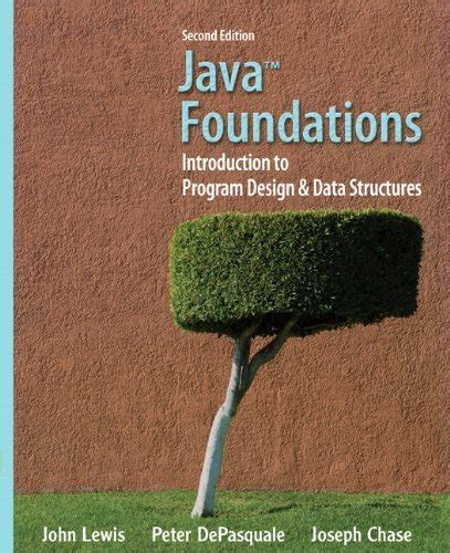 By John Lewis Java Foundations Introduction To Program Design And Data Structures 2nd