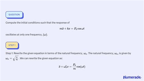 Solved Compute The Initial Conditions Such That The Response Of M ẍ K X