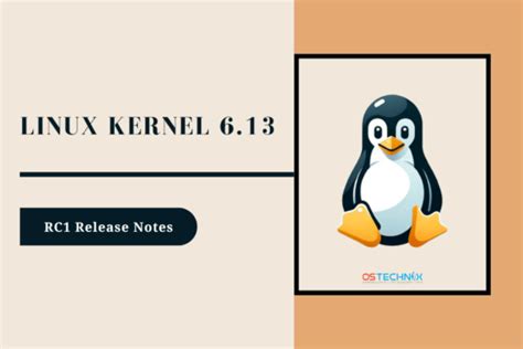 Linux Kernel 617 Rc7 Released Heres Whats New In This Final Rc Ostechnix