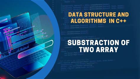 Difference Of Two Array Problem Solution In C Dsa Problem Dsa Cpp Programing Youtube