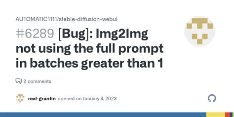 Bug Img2img Not Using The Full Prompt In Batches Greater Than 1 · Issue 6289 · Automatic1111