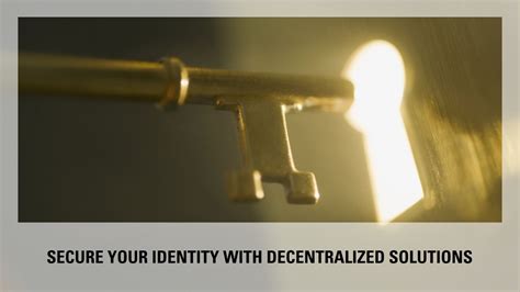 Decentralized Identity Solutions For Enhanced Security And Privacy