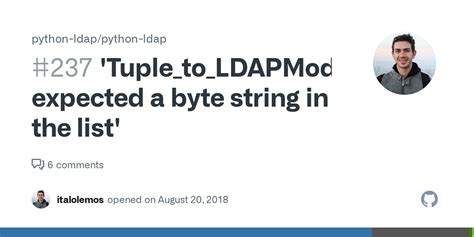 Tupletoldapmod Expected A Byte String In The List · Issue 237 · Python Ldappython Ldap