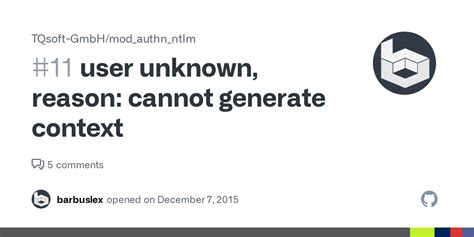 user unknown reason cannot generate context · issue 11 · tqsoft gmbh mod authn ntlm · github