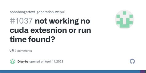 Not Working No Cuda Extesnion Or Run Time Found · Issue 1037
