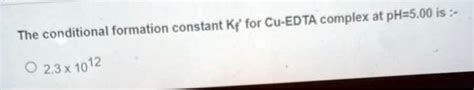 The Conditional Formation Constant Kf For Cu Edta Complex At Ph500