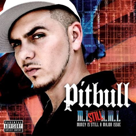 Money Is Still A Major Issue 2005 Pitbull Albums Lyricspond