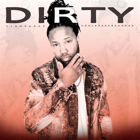Dirty Single By Eloquence Spotify