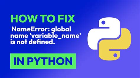 How To Fix Nameerror Global Name Variablename Is Not Defined In Python Youtube