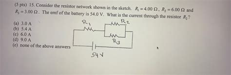Solved 5 Pts 15 Consider The Resistor Network Shown In