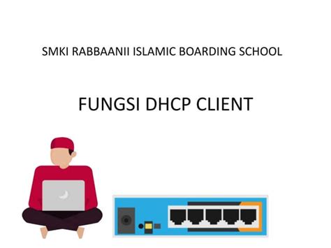 Fungsi Dhcp Client Mikrotik Ppt