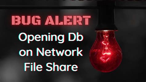 Access Bug Alert Errors When Opening Network Database Files