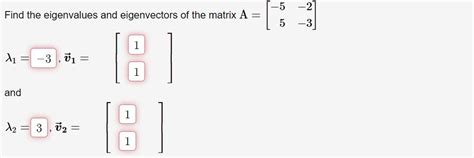 Find The Eigenvalues And Eigenvectors Of The Matrix Chegg Com