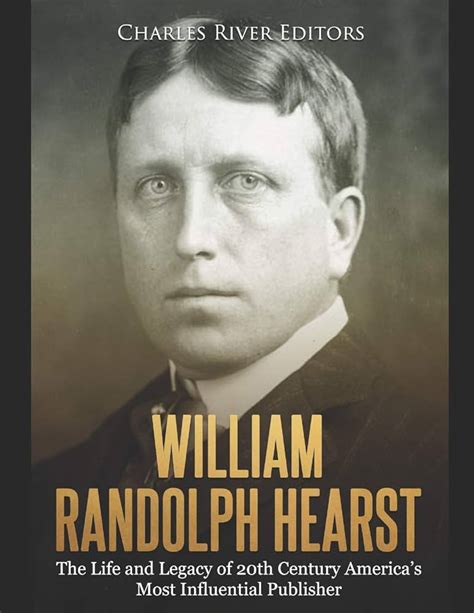 William Randolph Hearst The Fire Sale Of William Randolph Hearsts