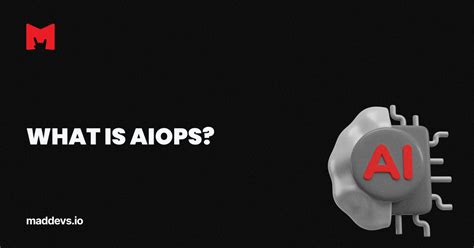 What Is Aiops Glossary Of Ai Terms What Is Aiops Glossary Of Ai Terms