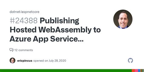 Publishing Hosted Webassembly To Azure App Service Broken For Net 50 · Issue 24388 · Dotnet
