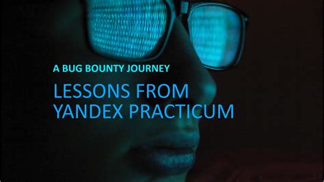 Bug Bounty Journey Lessons From Yandex Practicum